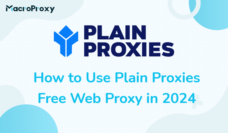 Understanding Plain Proxies and Free Web Proxies
