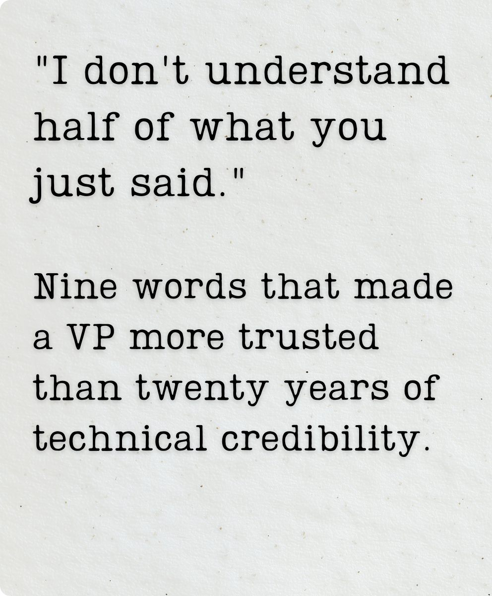 "I don't understand half of what you just said." Nine words that made a ...